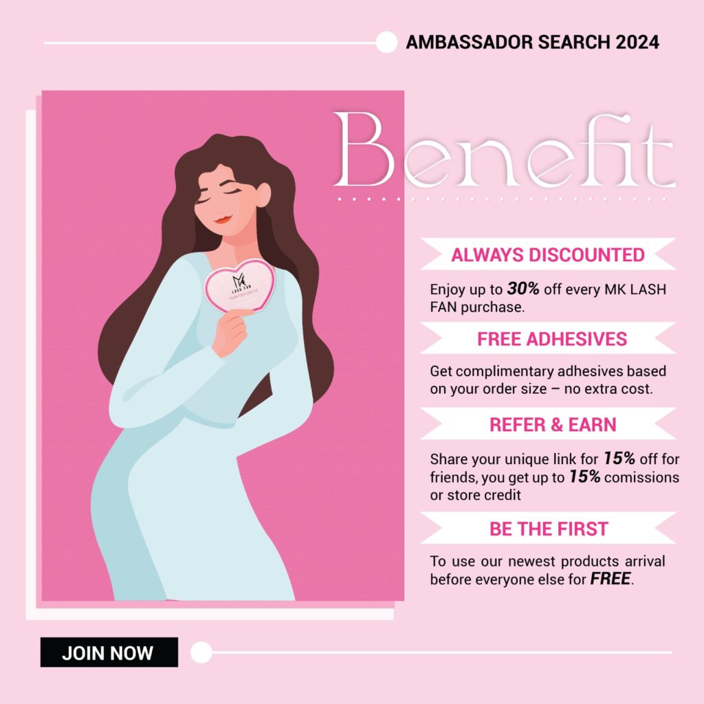 AMBASSADORS - MK LASH FAN